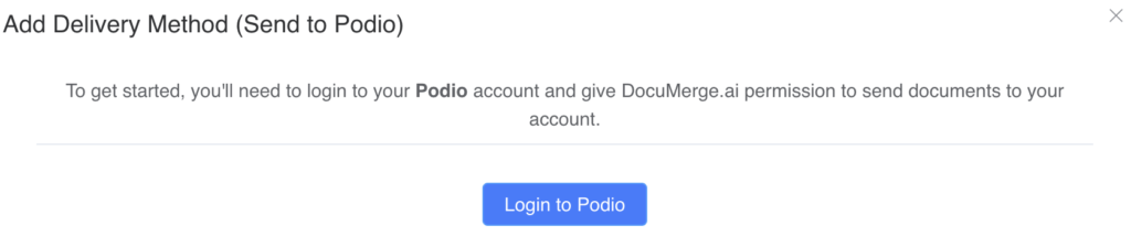 Podio Delivery Method